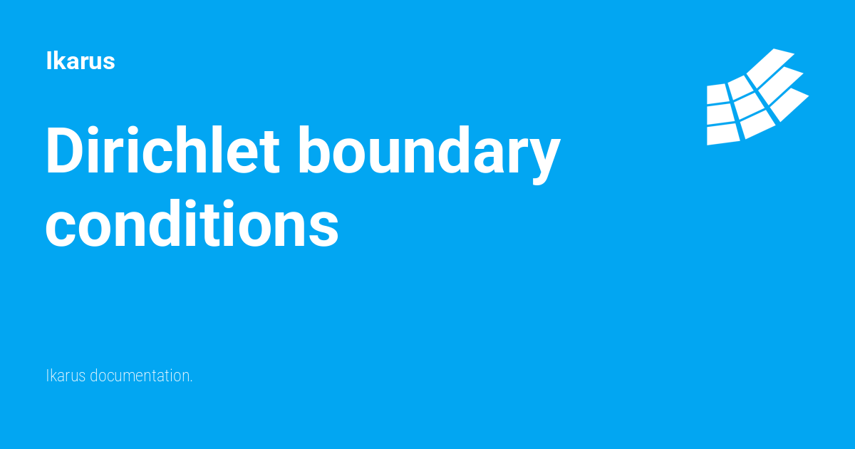 Dirichlet boundary conditions - Ikarus