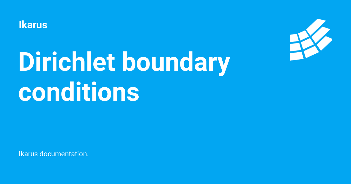 Dirichlet boundary conditions - Ikarus