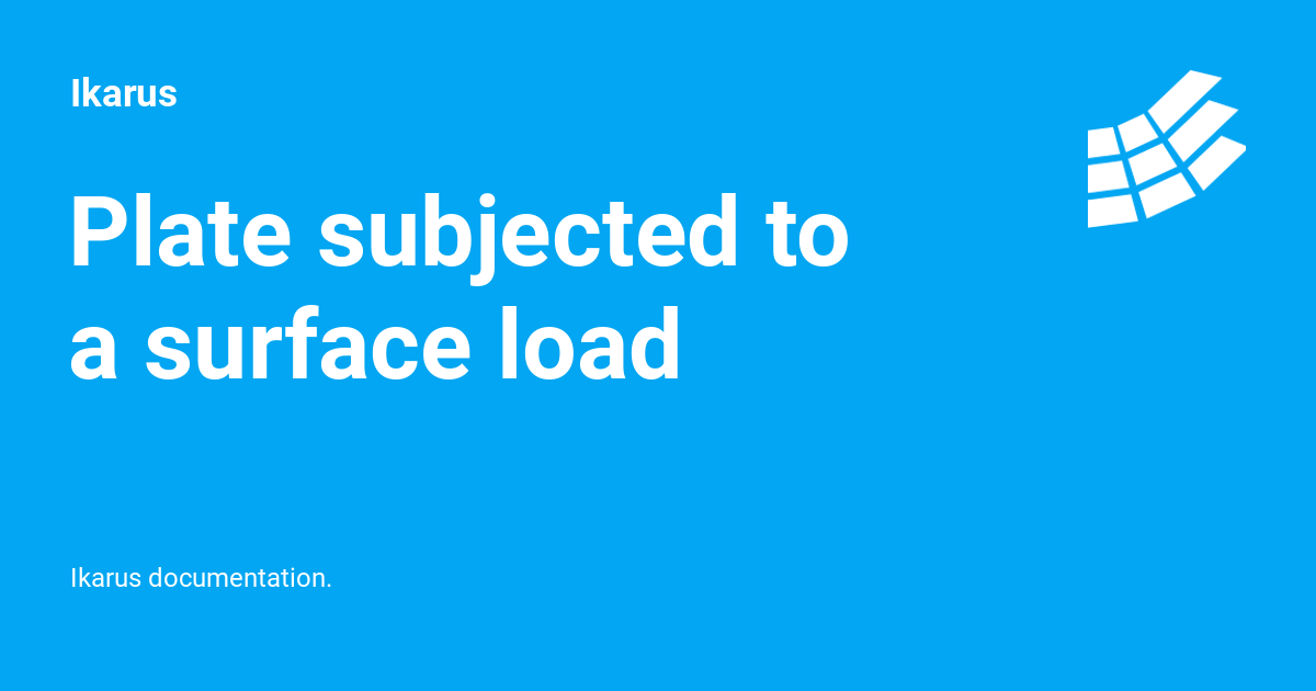 Plate subjected to a surface load - Ikarus